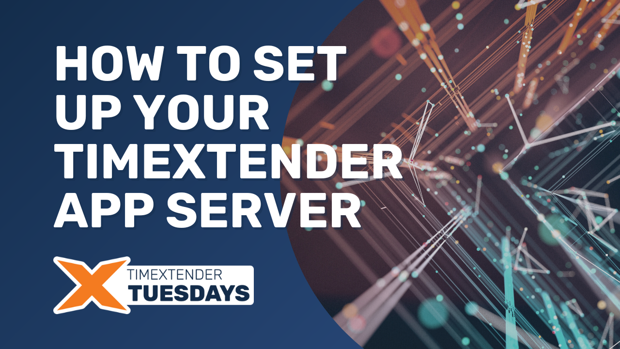 How To Set Up Your TimeXtender App Server